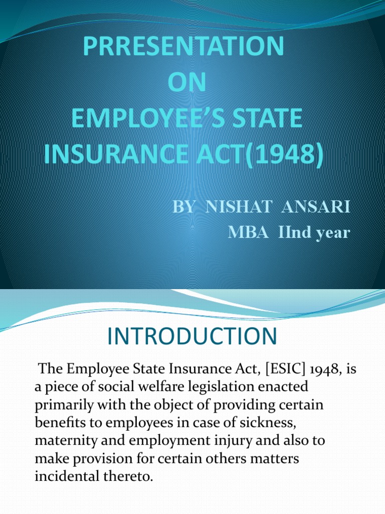 Prresentation On Employee'S State Insurance Act (1948) : by Nishat ...