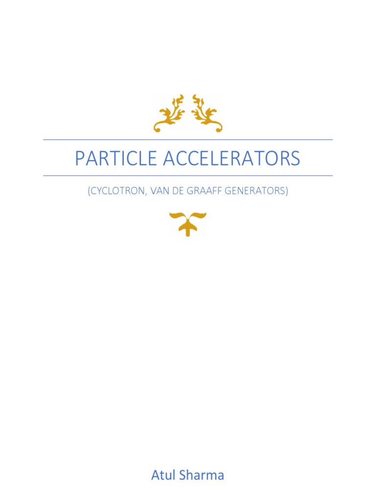 Physics Project On Particle Accelerator | PDF | Particle Accelerator ...