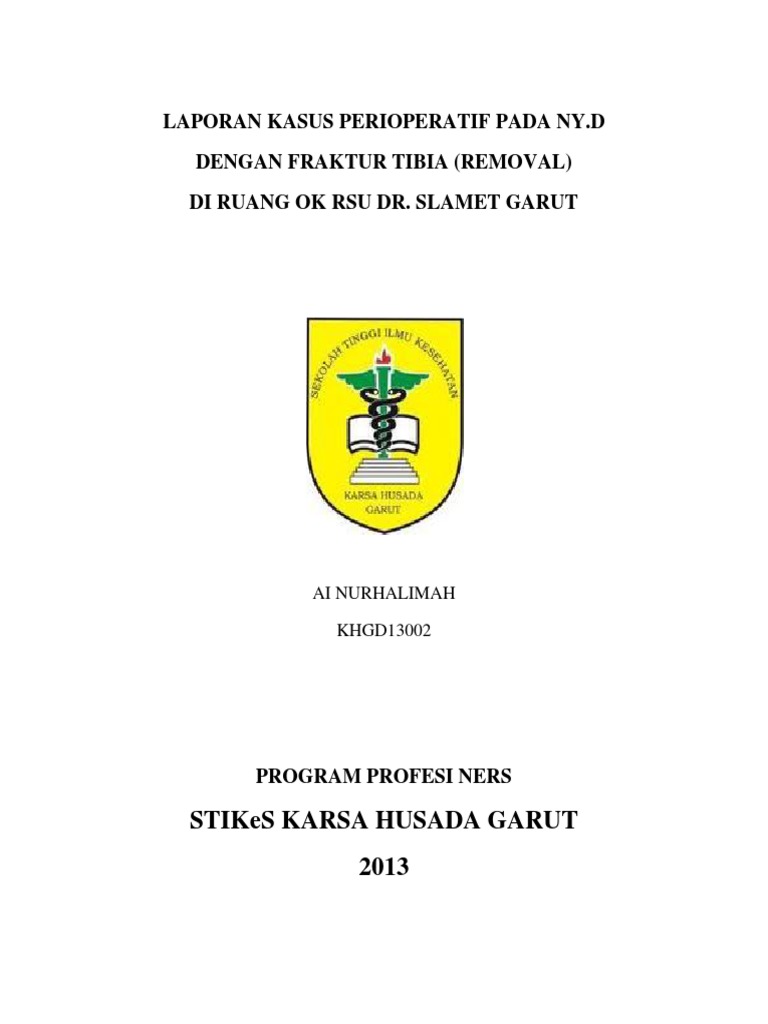 MONITORING PASIEN POST OPERASI REMOVAL PADA PASIEN DENGAN FRAKTUR TIBIA ...