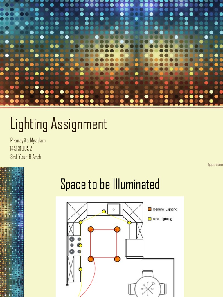 Lighting Assignment: Pranayita Myadam 1451310052 3rd Year B.Arch ...