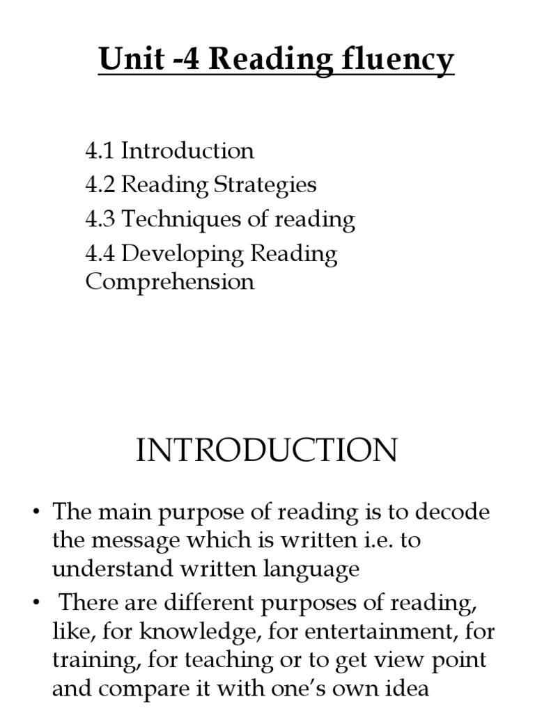 Unit - 4 Reading Fluency: 4.2 Reading Strategies 4.3 Techniques of ...