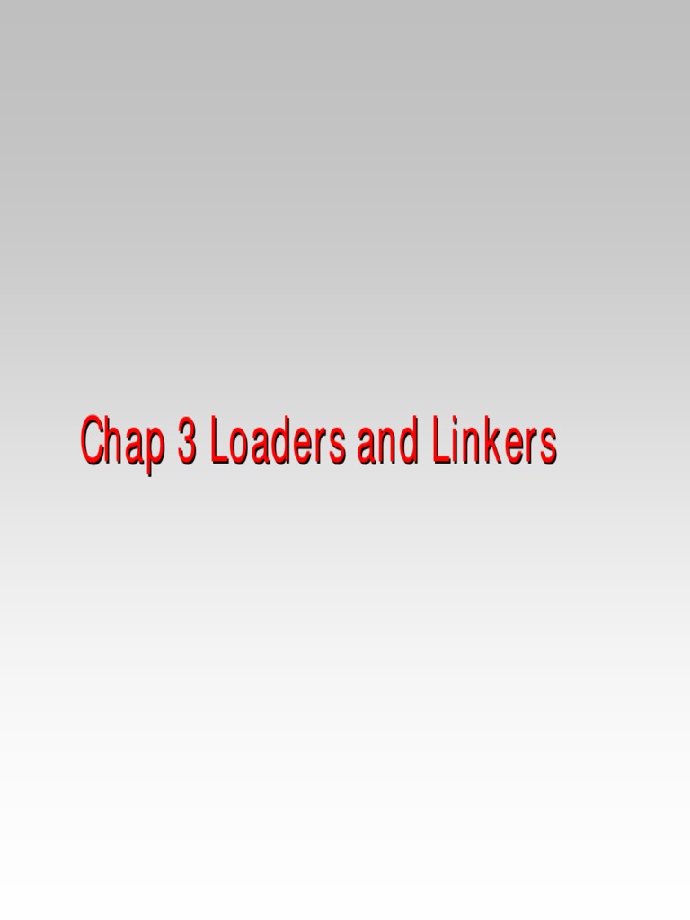 Chap 3 Loaders and Linkers | PDF | Library (Computing) | Booting