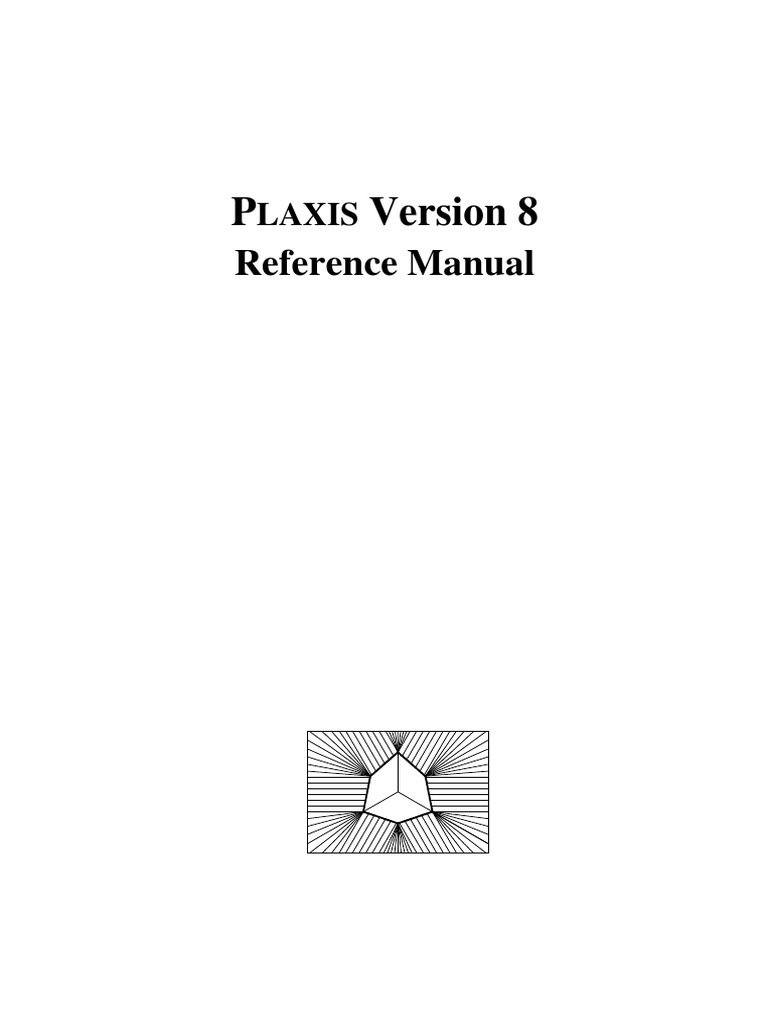 Plaxis Version 8 - Reference Manual | PDF | Deformation (Mechanics) | Stress (Mechanics)