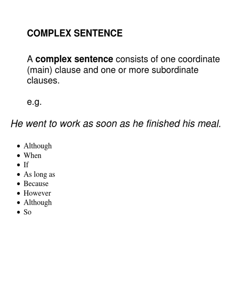 A Complex Sentence Consists of One Coordinate (Main) Clause and One or ...