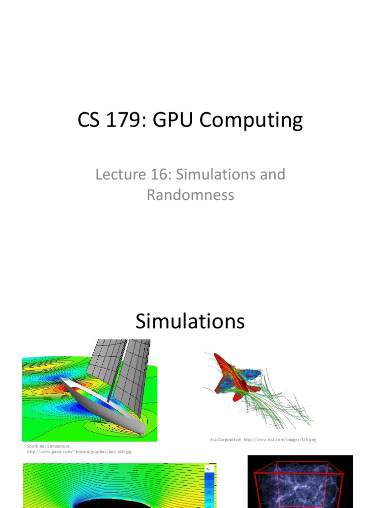 Cs 179 Gpu Computing Lecture 16 Simulations And Randomness Pdf Monte Carlo Method