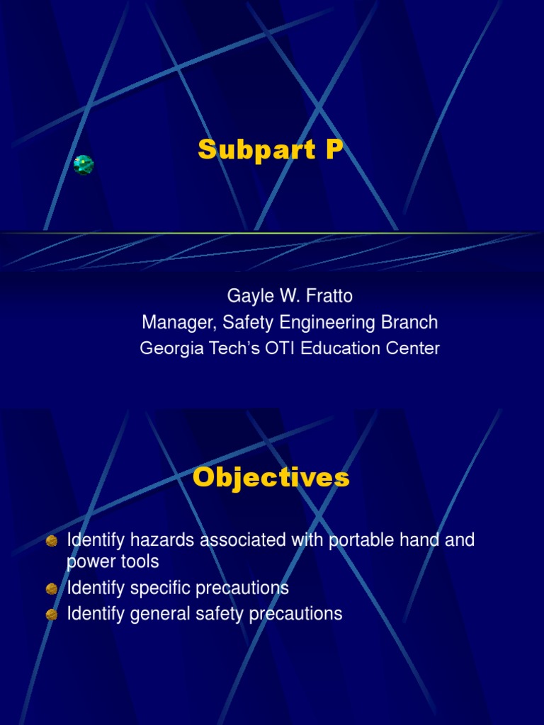 Subpart P: Gayle W. Fratto Manager, Safety Engineering Branch Georgia ...