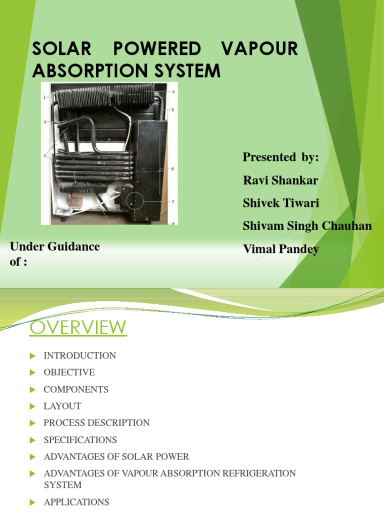 Solar Powered Vapour Absorption System: Presented By: Ravi Shankar ...