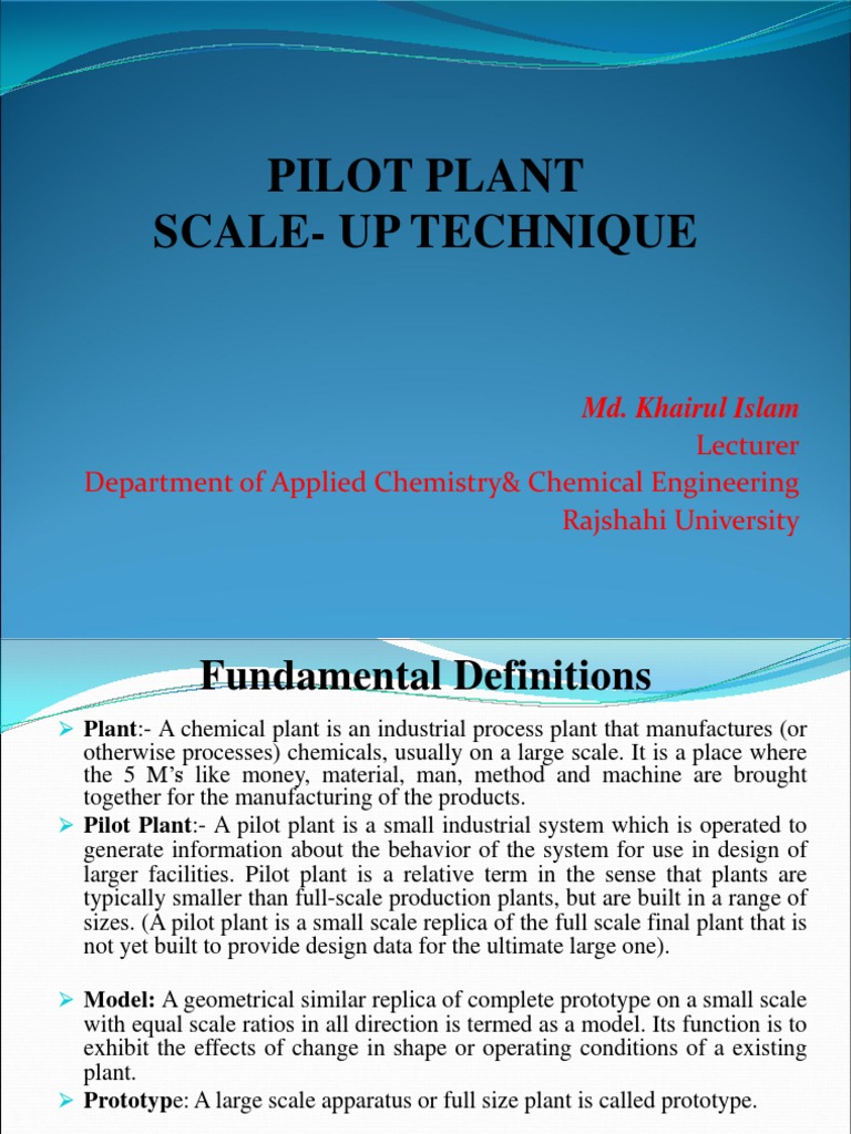 Pilot Plant Scale-Up Technique: Lecturer Department of Applied ...