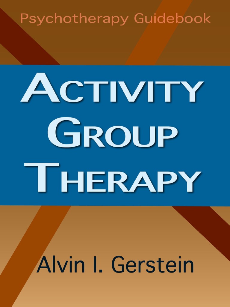 Activity Group Therapy | PDF | Group Psychotherapy | Psychotherapy