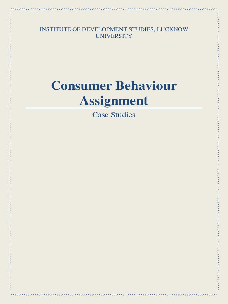 Case Study Consumer Behaviour | PDF | Consumer Behaviour | Behavior
