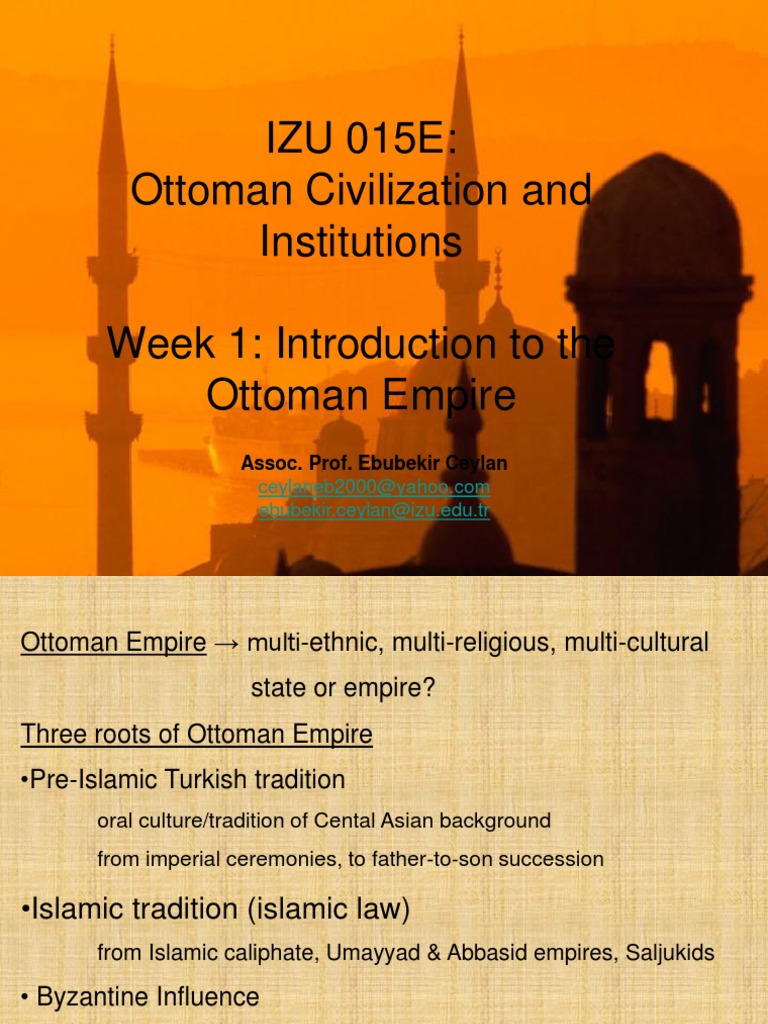 IZU 015E: Ottoman Civilization and Institutions Week 1: Introduction To ...