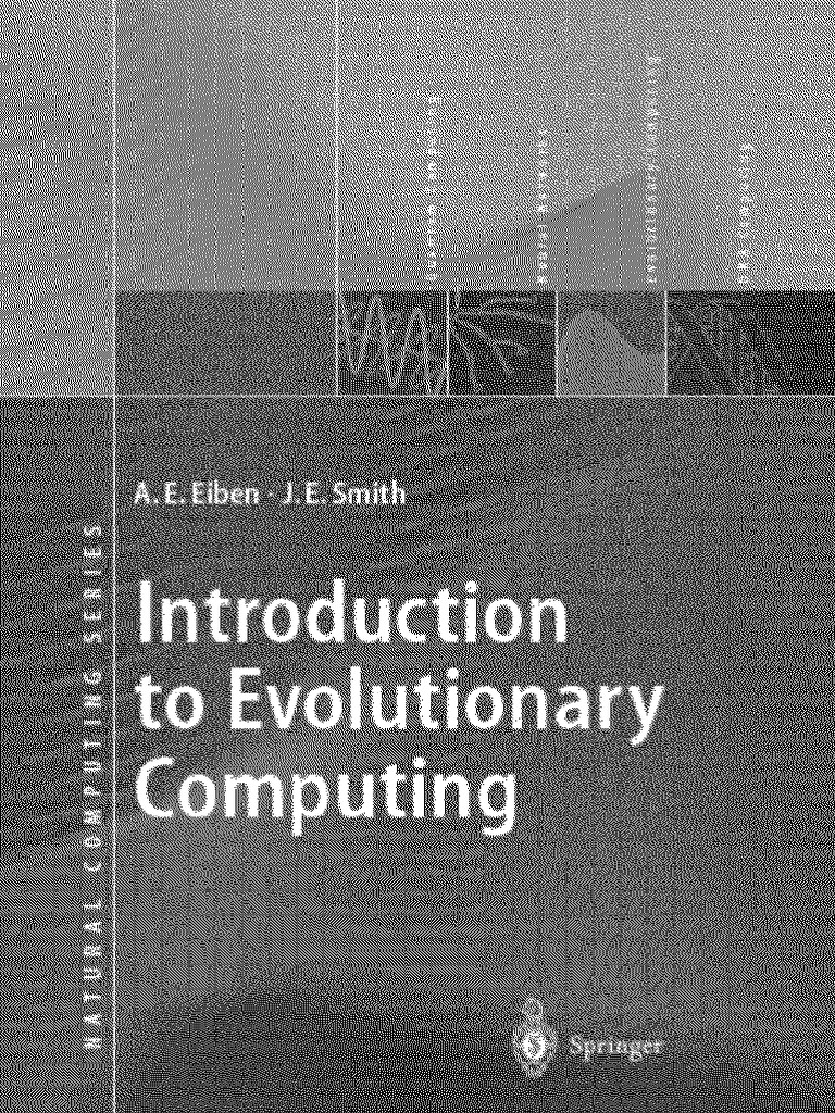 Introduction To Evolutionary Computing - A.eiben, J.smith (2003) PDF | PDF | Computing And ...