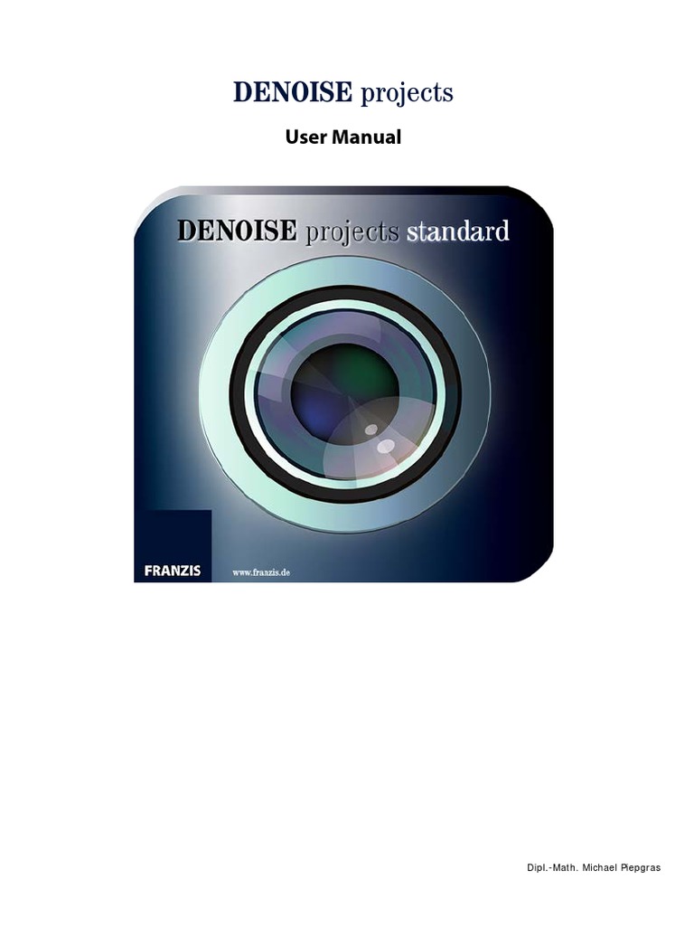 DENOISE Projects: User Manual | PDF | Adobe Photoshop | Film Speed