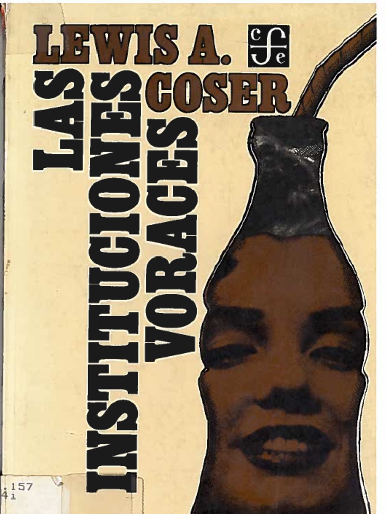 Coser Lewis A - Las Instituciones Voraces | PDF