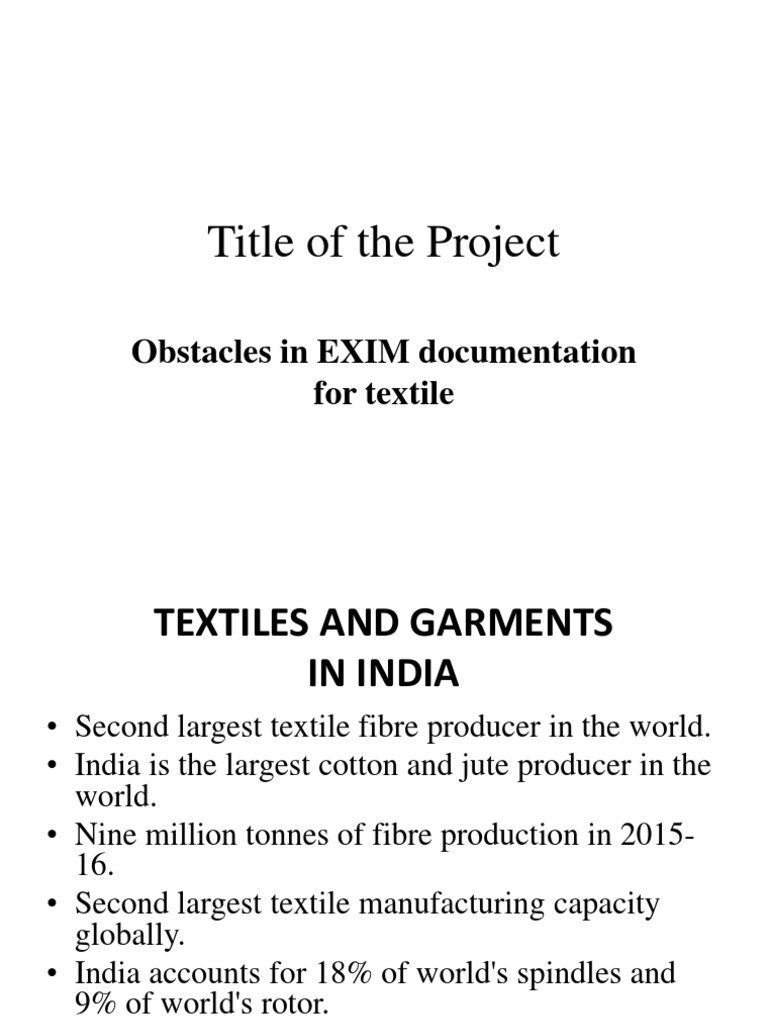 Title of The Project: Obstacles in EXIM Documentation For Textile | PDF