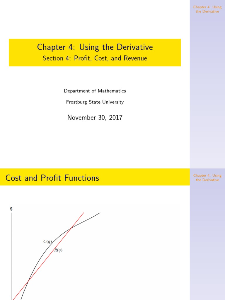 Chapter 4: Using The Derivative: Section 4: Profit, Cost, and Revenue ...