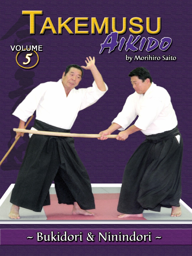 Takemusu Aikido. Morihiro Saito 05 | PDF | Aikido | Japanese Martial Arts