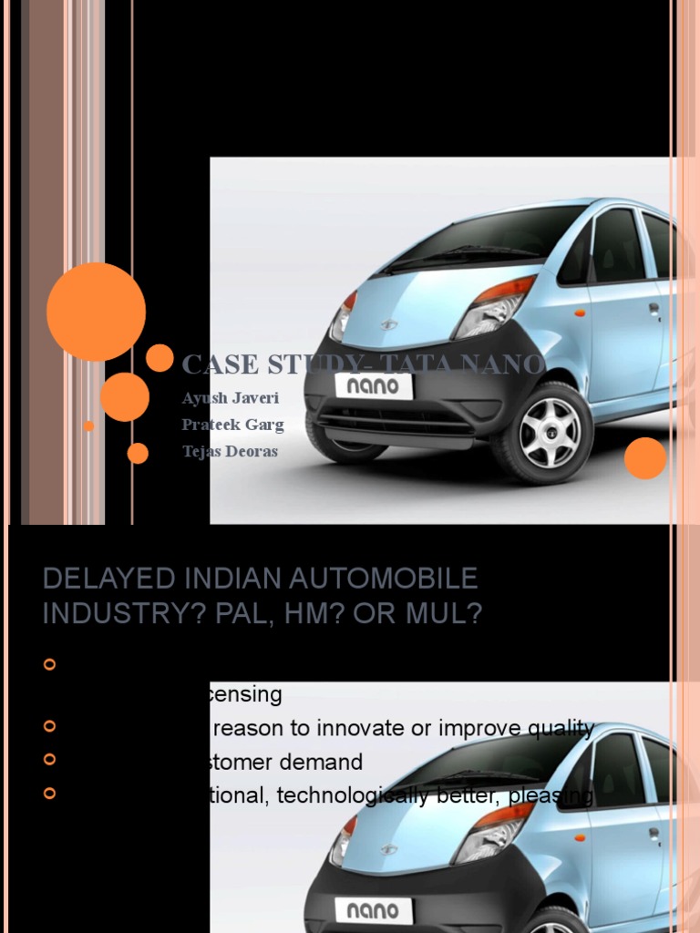Case Study-Tata Nano: Ayush Javeri Prateek Garg Tejas Deoras | PDF | Automotive Industry | Car