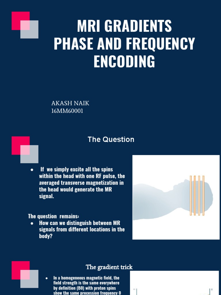 MRI Phase and Frequency Encoding Explained | PDF | Magnetic Resonance ...