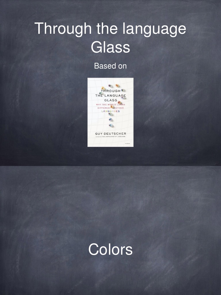 Through The Language Glass: Based On | PDF | Grammatical Gender | Color
