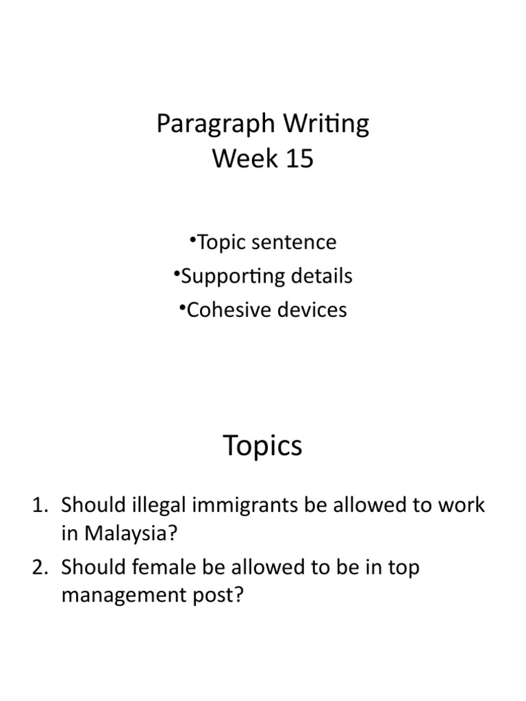 Paragraph Writing Week 15: - Topic Sentence - Supporting Details ...