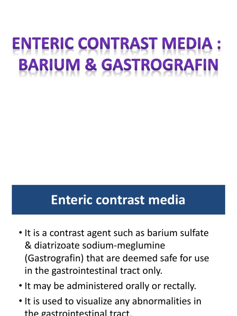Enteric Contrast Media | PDF | Gastroenterology | Medical Specialties