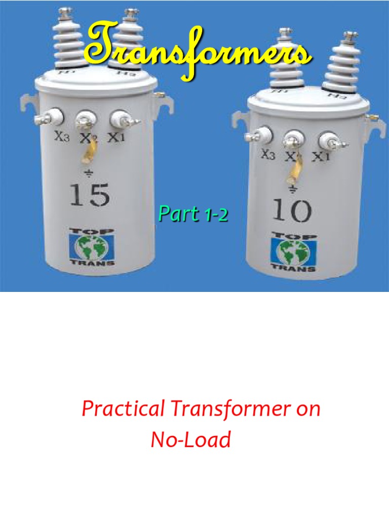 Transformer 1 2 | Download Free PDF | Transformer | Electricity