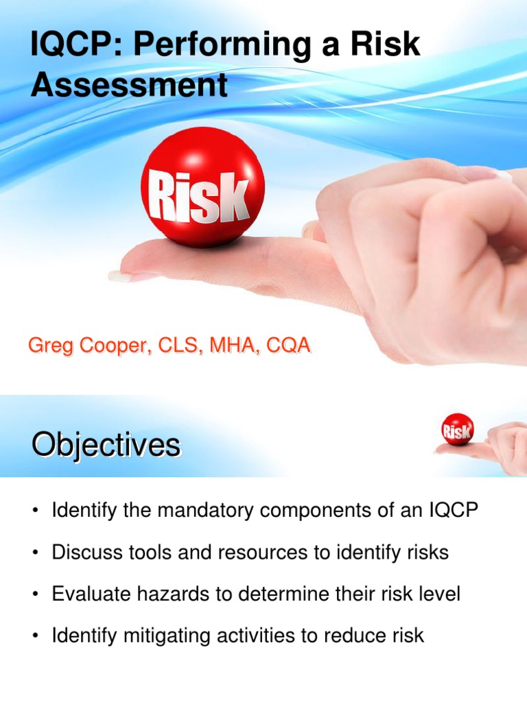IQCP: Performing a Risk Assessment: Greg Cooper, CLS, MHA, CQA | Risk ...