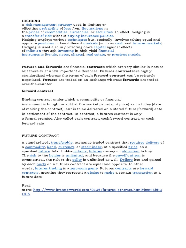 Hedging: Futures and Forwards Are Financial Contracts Which Are Very ...