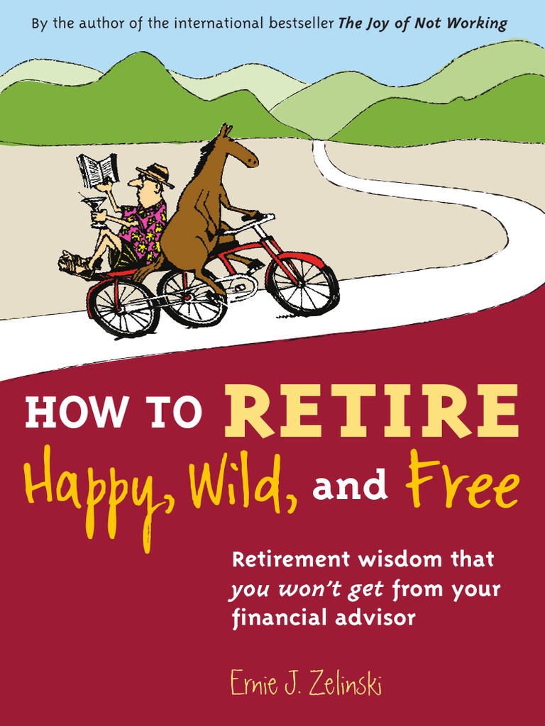 Retirement Gift How To Retire Happy Wild and Free | PDF | Retirement ...