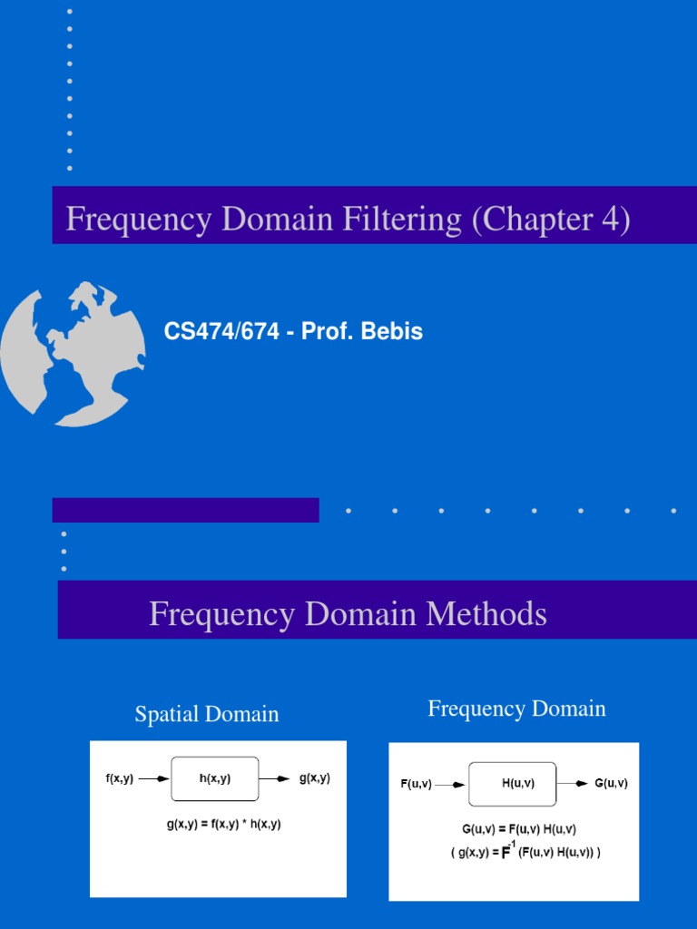 Frequency Domain Filtering (Chapter 4) : CS474/674 - Prof. Bebis | PDF ...