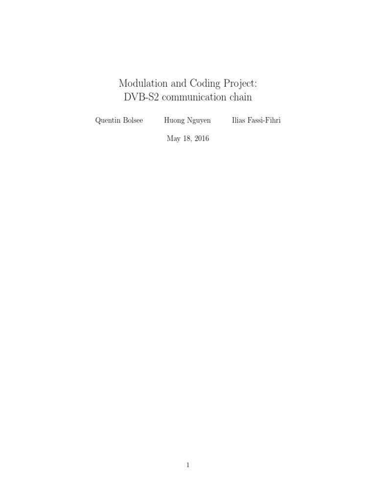 Modulation and Coding Project: DVB-S2 Communication Chain: Quentin Bolsee Huong Nguyen Ilias ...