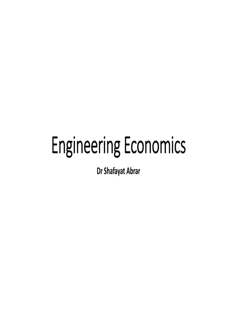 Engineering Economics: DR Shafayat Abrar | PDF | Compound Interest ...