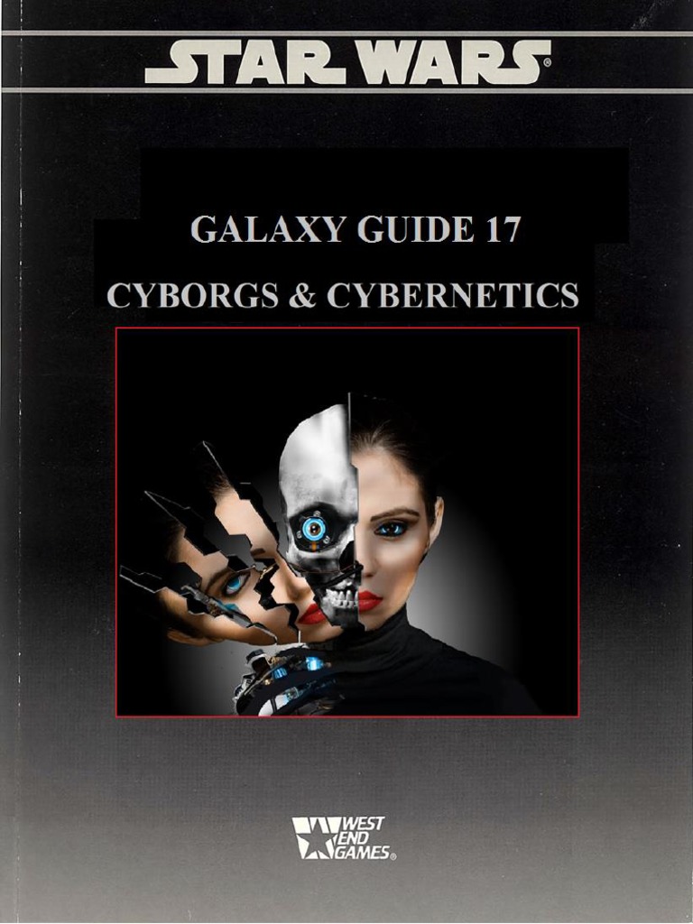 Galaxy Guide 17 Cyborgs and Cybernetics PDF | PDF | Cyborg | Prosthesis