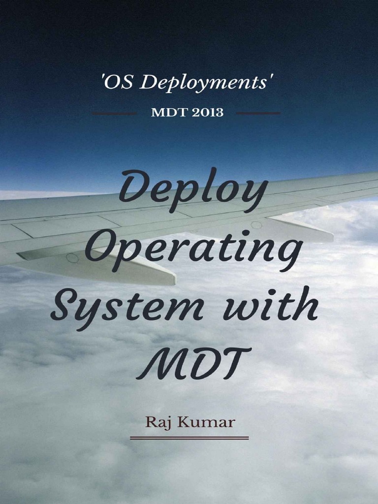 Deploy Operating Systems Using MDT 2013 | PDF | Windows 7 | Operating System