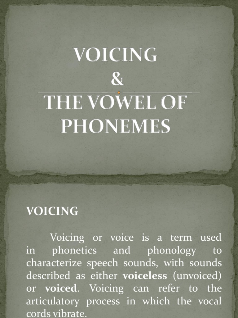 The Mechanics of Voicing: An In-Depth Exploration of Voiced and ...