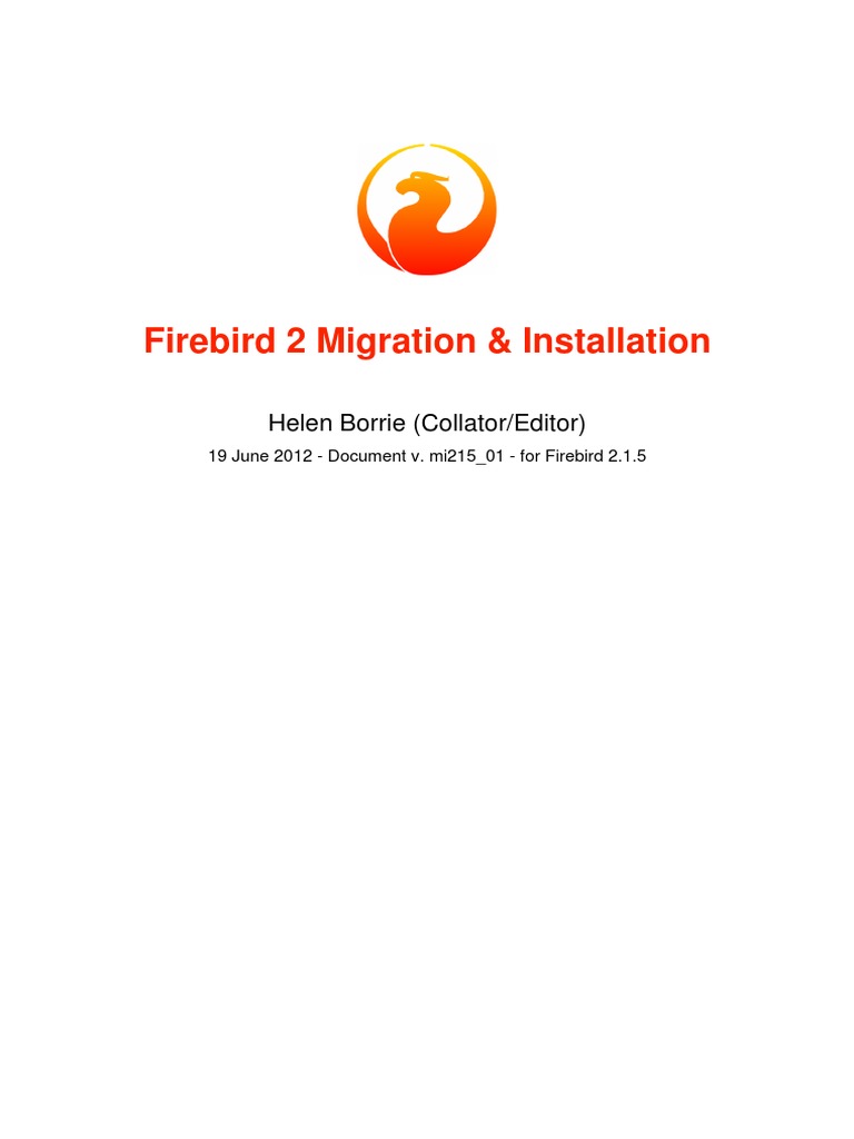 Firebird 2 Migration & Installation: Helen Borrie (Collator/Editor ...