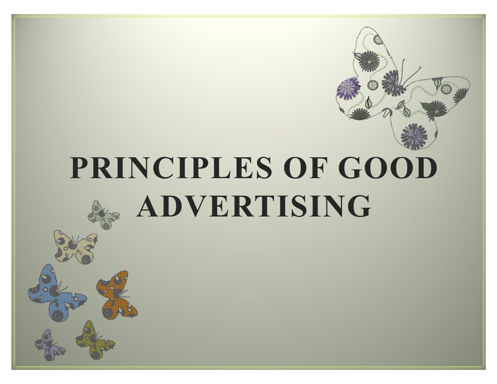 Principles of Good Advertising | Advertising | Marketing Strategy