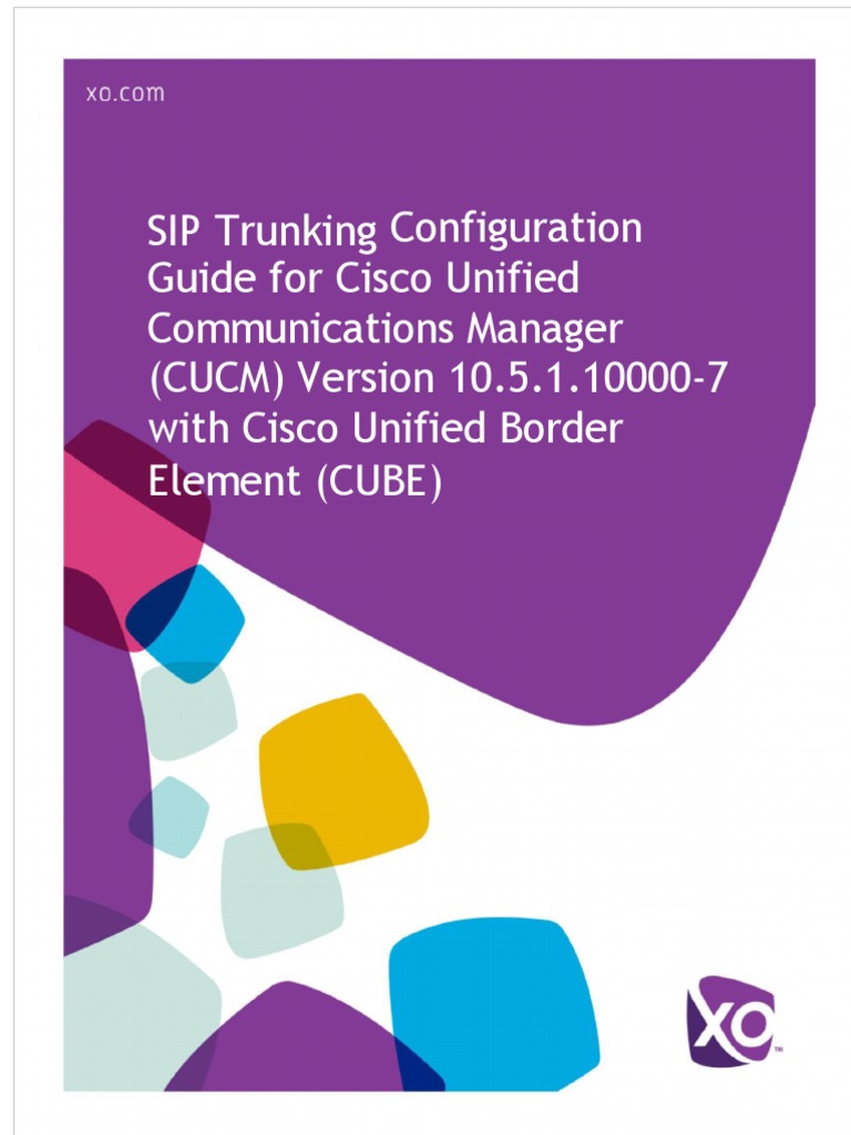 SIP Trunking Configuration Guide For Cisco Unified C Ommunications Manager 10.5.1.10000-7 (CUCM ...