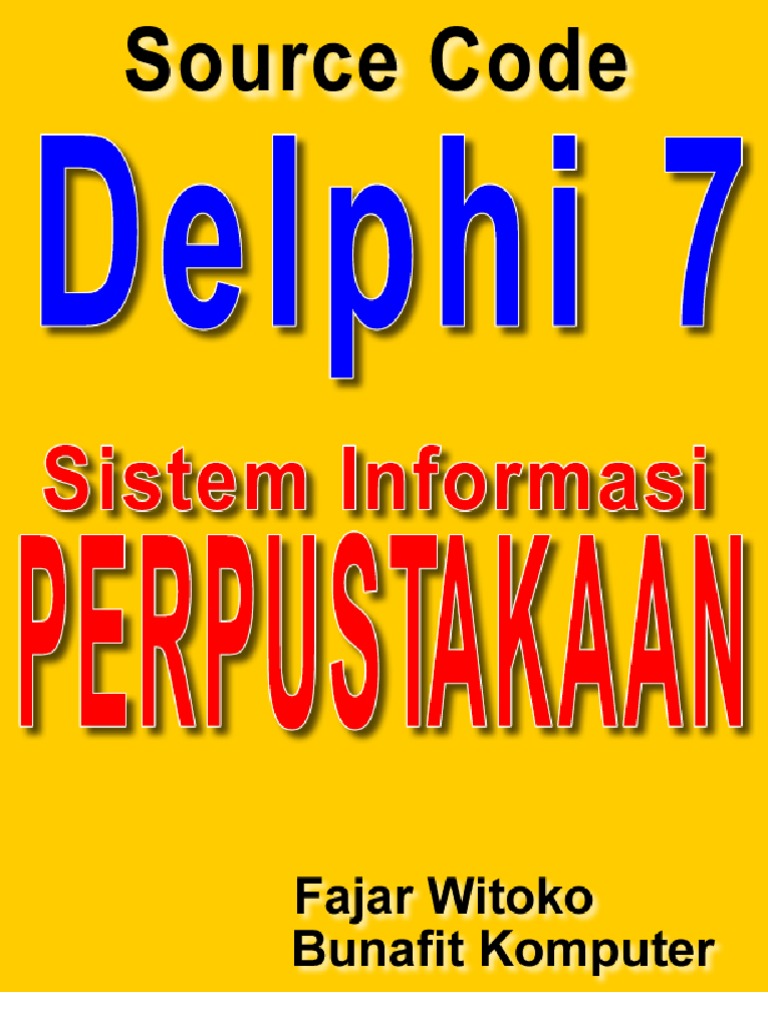 Source Code Delphi 7 Program Aplikasi Perpustakaan Sekolah Dengan 3802
