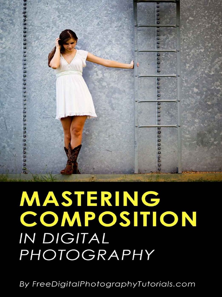 Mastering The Art of Photography Composition | PDF | Composition ...