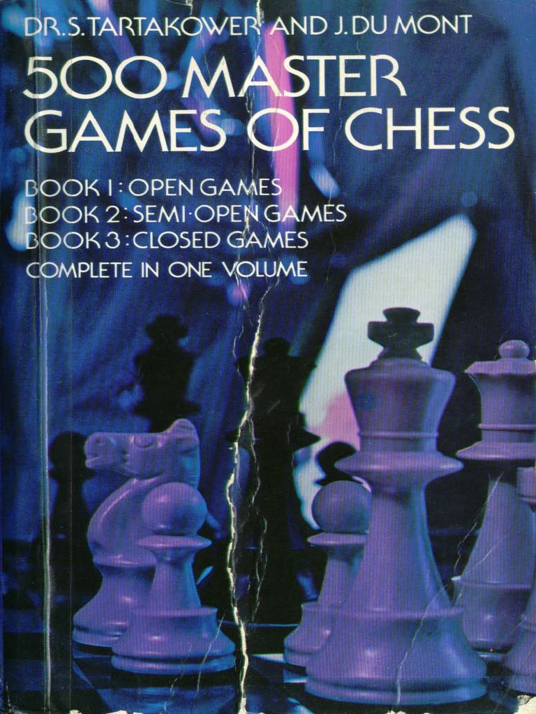 500 Master Games of Chess - Saviely Tartakower PDF | PDF | Chess People ...