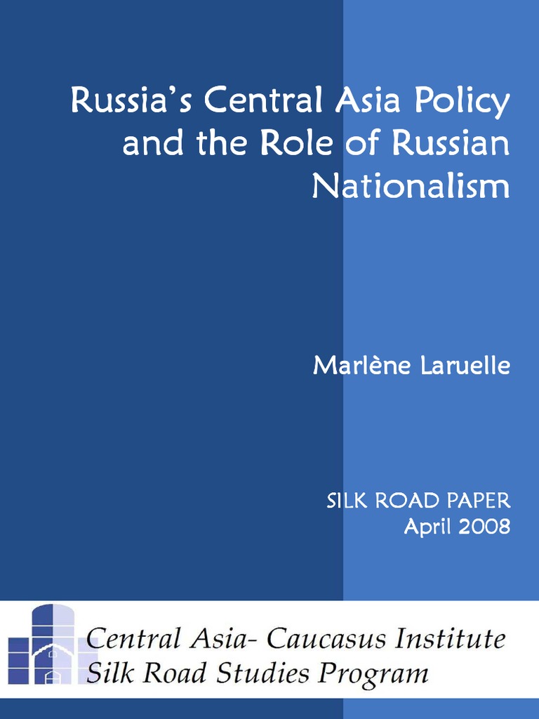 2008 Laurelle Russias Central Asia Policy | PDF | Commonwealth Of ...