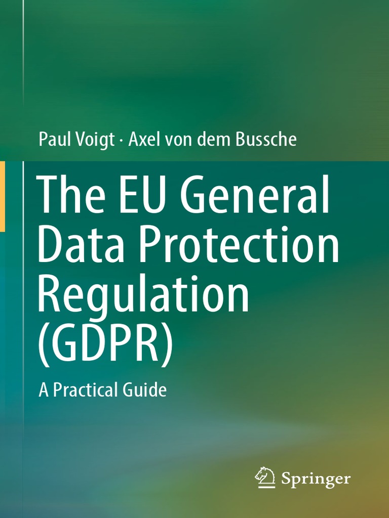 The EU GDPR - A Practical Guide - Paul Voigt PDF | PDF | Information Privacy | Information ...