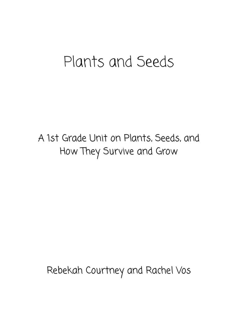 Plants and Seeds: A 1st Grade Unit On Plants, Seeds, and How They ...