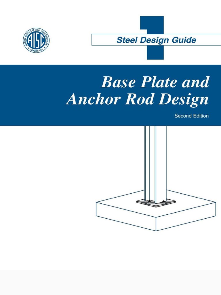 AISC Design Guide 01 - Base Plate and Anchor Rod Design | PDF