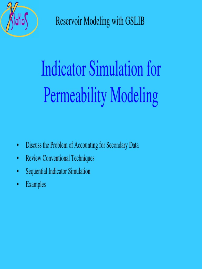 Indicator Simulation For Permeability Modeling: Reservoir Modeling With ...