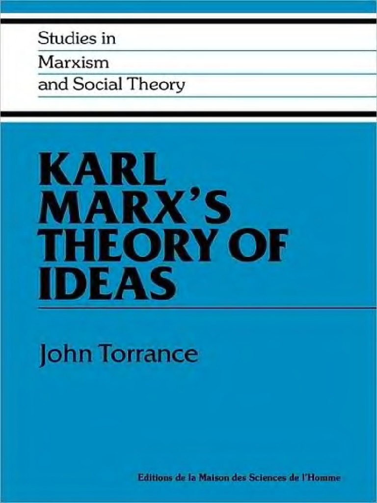(John Torrance) Karl Marx's Theory of Ideas | PDF