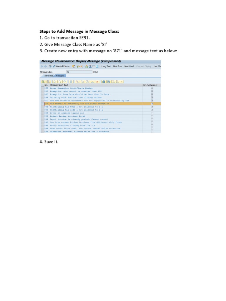 Go To Transaction SE91. 2. Give Message Class Name As '8I' 3. Create ...