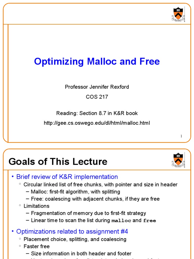 Optimizing Malloc and Free: Professor Jennifer Rexford COS 217 Reading: Section 8.7 in K&R Book ...